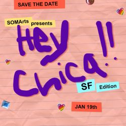 SOMArts Cultural Center: Hey Chica!! - Mission Local